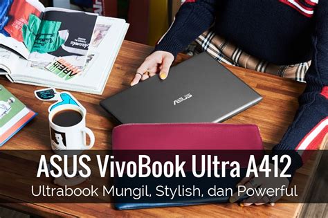 Asus Vivobook Ultra A Ultrabook Mungil Stylish Dan Powerful Teman Ngopi