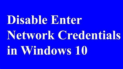 Disable Enter Network Credentials In Windows 10 Youtube