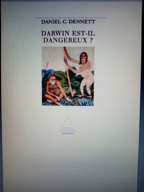 Daniel C Dennett Darwin Est Il Dangereux