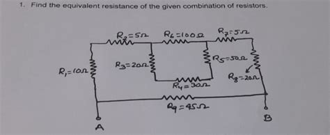 Find The Equivalent Resistance Of The Given Combination Of Resistors