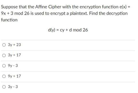 Solved Suppose That The Affine Cipher With The Encryption