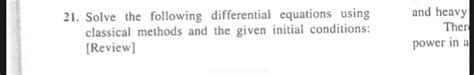 Solved 21 Solve The Following Differential Equations Using