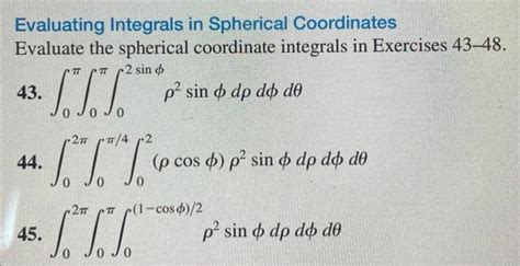 Solved Evaluating Integrals In Spherical Coordinates