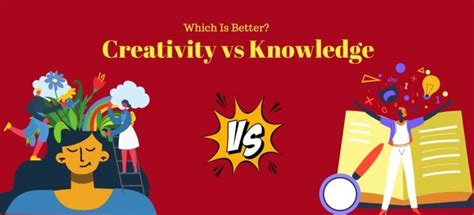 Creativity Vs Knowledge Which Is More Important For Success