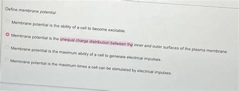 Solved Define Membrane Potential Membrane Potential Is The