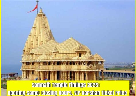 Somnath Temple Timings 2025 Opening And Closing Hours Vip Darshan Ticket Price Mandir Timings