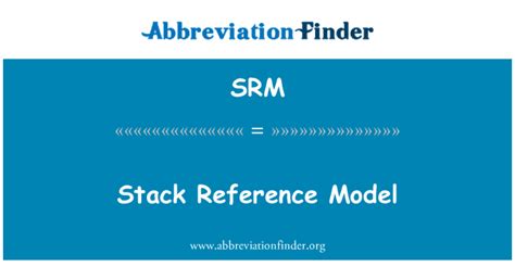 Srm Stands For Stack Reference Model Abbreviation Finder