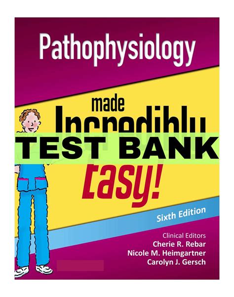 Pathophysiology Made Incredibly Easy 6th Edition Test Bank Sestudy