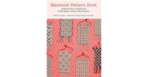 Macrame Pattern Book Includes Over 70 Knots And Small Repeat Patterns