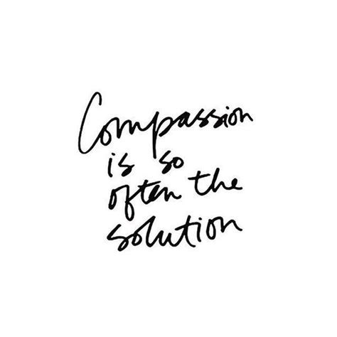 Compassion Inspirational Quotes Motivation Words Quotes