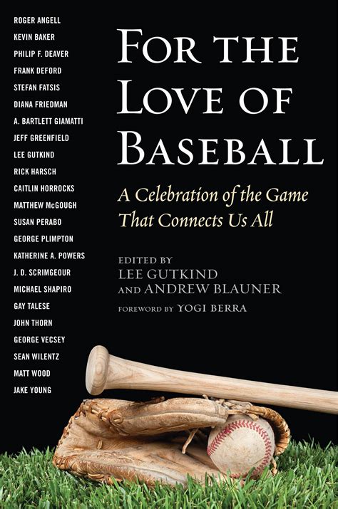 For The Love Of Baseball A Celebration Of The Game That Connects Us All