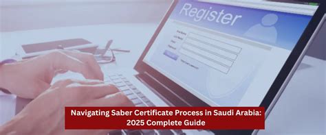 Saber Certificate Process In Saudi Arabia 2025 Guide