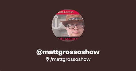 Mattgrossoshow Tiktok Instagram X Linktree