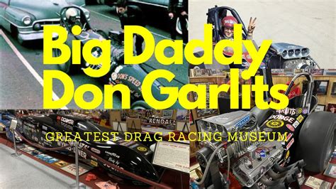 Greatest Drag Racing Museum Don Garlits Part I Youtube