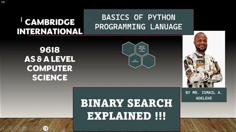 Part 16 Caie 9618 A Level Computer Science Basics Of Python Binary Search Explained Youtube