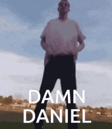 Damn Daniel Being Quirky 