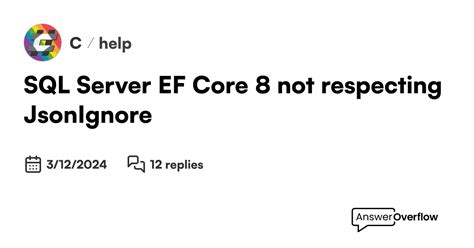 Sql Server Ef Core 8 Not Respecting Jsonignore C