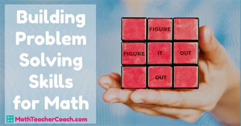 Building Problem Solving Skills For 7th Grade Math Mathteachercoach