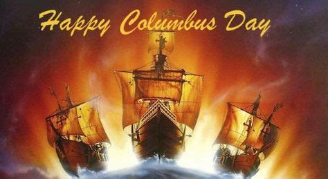 18 Holiday Columbus Day ~ Oct Ideas Columbus Day Columbus Happy