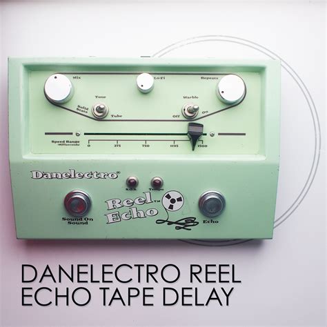 Danelectro Reel Echo Tape Delay Pedal Of The Day