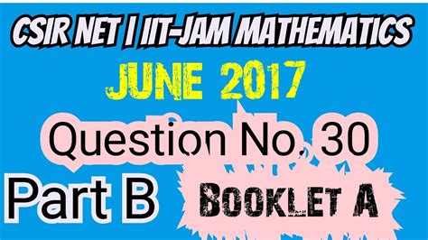 CSIR NET MATH Question No JUNE Part B NET JUN Math QN Series A