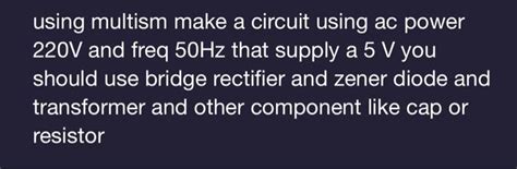 Solved Using Multism Make A Circuit Using Ac Power 220 V And