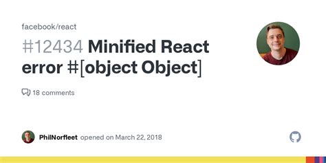 Minified React Error Object Object · Issue 12434 · Facebookreact