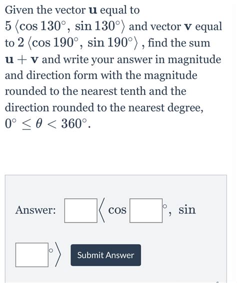 solved given the vector u equal to 5 sin 130° and vector v equal to