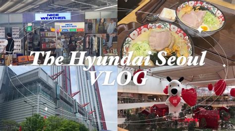 더현대서울 쇼핑 브이로그🛍️ 여의도•라멘•맛집•카페•먹방•도넛•팝업•슈퍼말차•흰디•포토스팟•사운드포레스트•grwm•19살