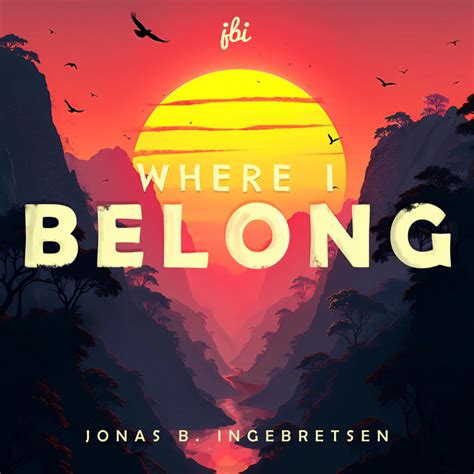 Where I Belong Single By Jonas B Ingebretsen Spotify