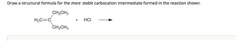 Solved Draw A Structural Formula For The More Stable