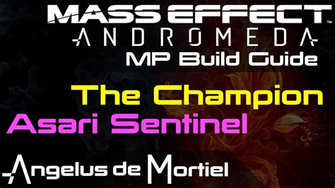 Build Guide The Champion Asari Sentinel Mass Effect Andromeda Mp
