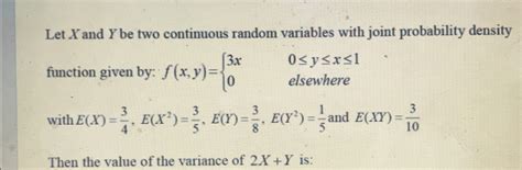 Let X And Y Be Two Continuous Random Variables Wit Gauthmath
