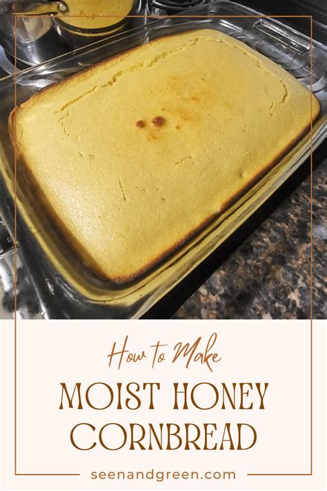 Moist Honey Cornbread Recipe Seen And Green