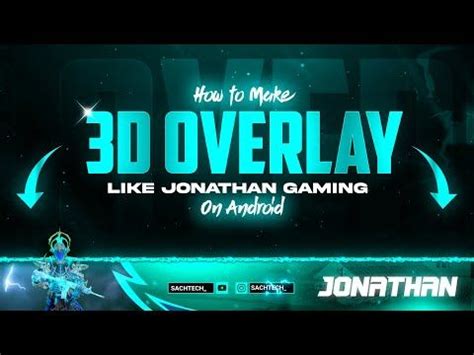 How To Make D Overlay Like Jonathan Gaming Make Animated Gaming Overlay On Android In