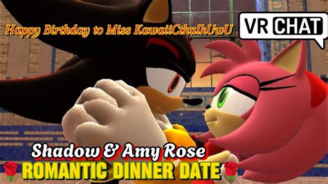 Shadow And Amy Rose 🌹romantic Dinner🌹 Vrchat 🎈happy Birthday Video 🎂to