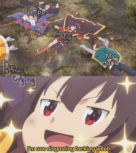 I Feel Bad About Using Megumin For This Meme R Animemes