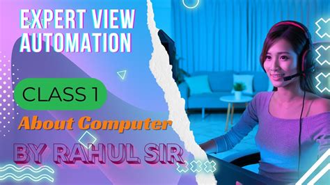About Computer Basic Knowledge Class 1 By Rahul Sir Full Stock Softwareexpertviewautomation