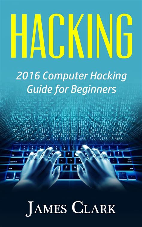 Hacking 2016 Computer Hacking Guide For Beginners Computer Hackinghow To Hack