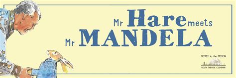 Book Tickets For Mr Hare Meets Mr Mandela