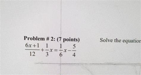 Solved Problem 2 7 ﻿points ﻿6x11213x16x 54solve