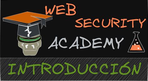 Como Empezar Con Web Security Academy Sniferl4bs
