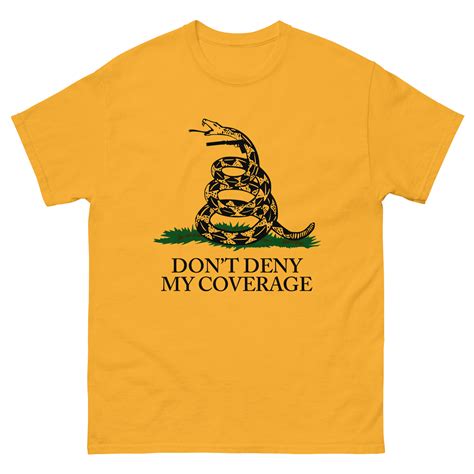 Dont Deny My Coverage Good Shirts