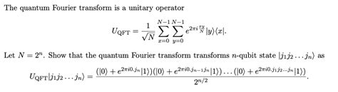 Solved The Quantum Fourier Transform Is A Unitary Operator