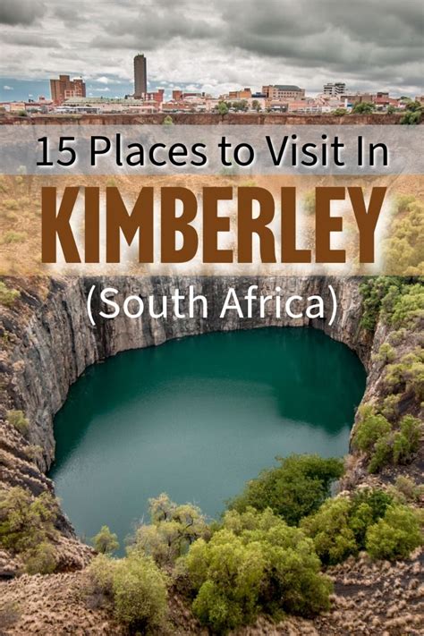 Top 15 Tourist Places To Visit In Kimberley South Africa Tourist