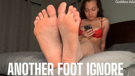 Another Foot Ignore Goddess Ada Clips4sale
