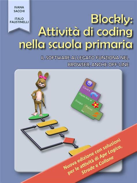 Blockly Attività Di Coding Nella Scuola Primaria Ebook
