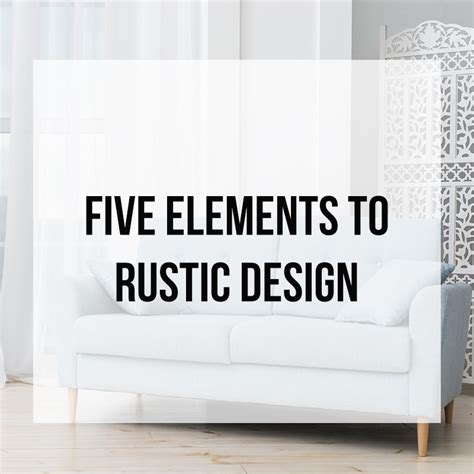 Five Elements To Complete Your Rustic Design Zelman Styles