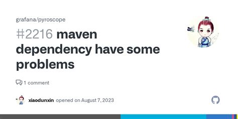 Maven Dependency Have Some Problems · Issue 2216 · Grafanapyroscope · Github