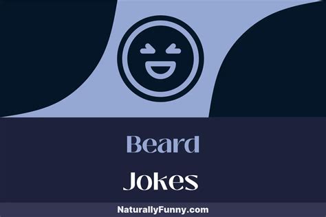 795 Beard Jokes That Add More Fun To Your Facial Fur Naturally Funny